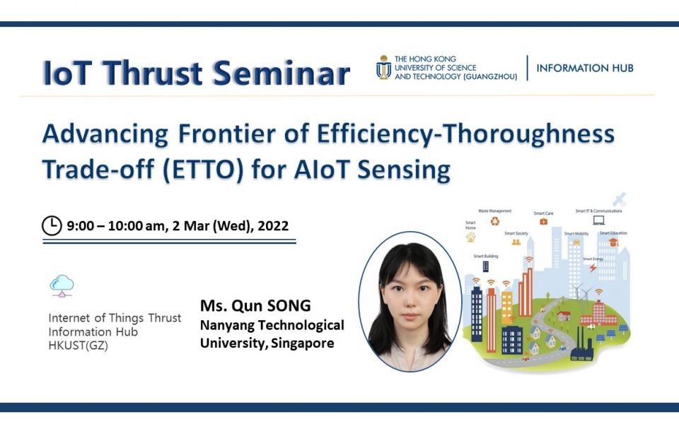 IoT Thrust Seminar | Advancing Frontier of Efficiency-Thoroughness Trade-off (ETTO) for AIoT ...